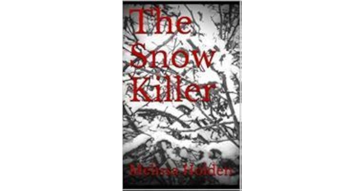 The Snow Killer by Melissa Holden