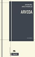 Arvida by Samuel Archibald