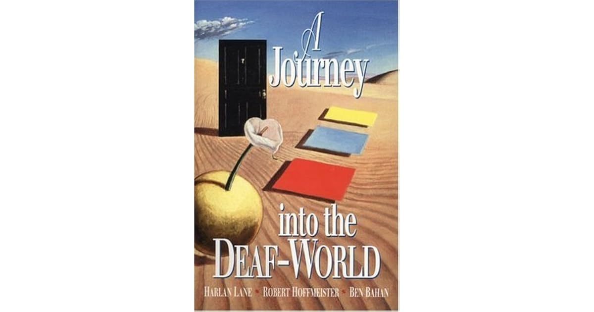 A Journey Into the Deaf-World by Harlan Lane
