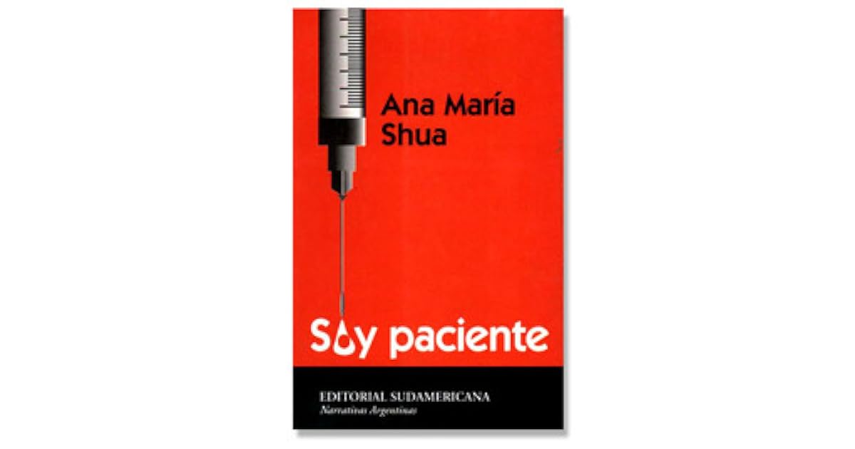 Soy paciente by Ana María Shua