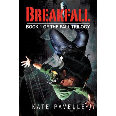 Breakfall (Fall Trilogy #1) by Kate Pavelle — Reviews, Discussion ...