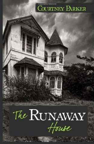 The Runaway House by Courtney Parker