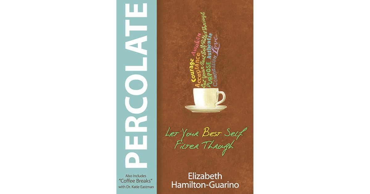 Book giveaway for Percolate: Let Your Best Self Filter Through by ...