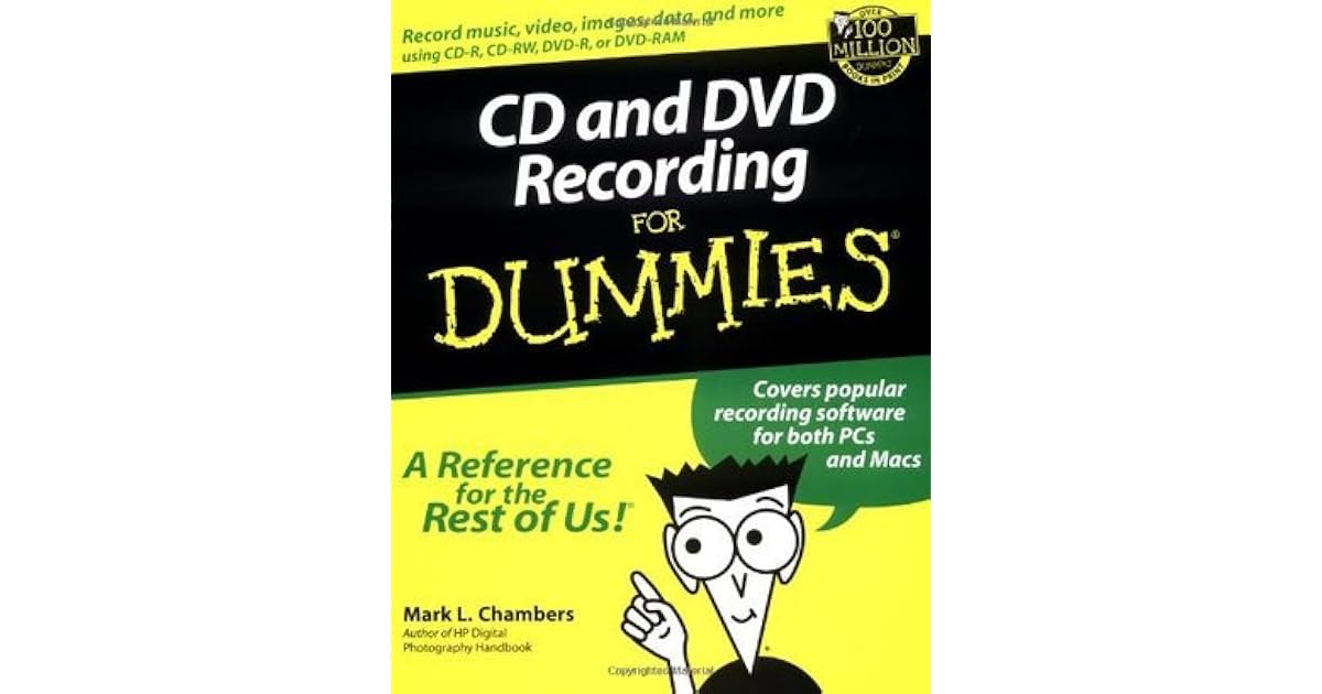 CD and DVD Recording for Dummies by Mark L. Chambers