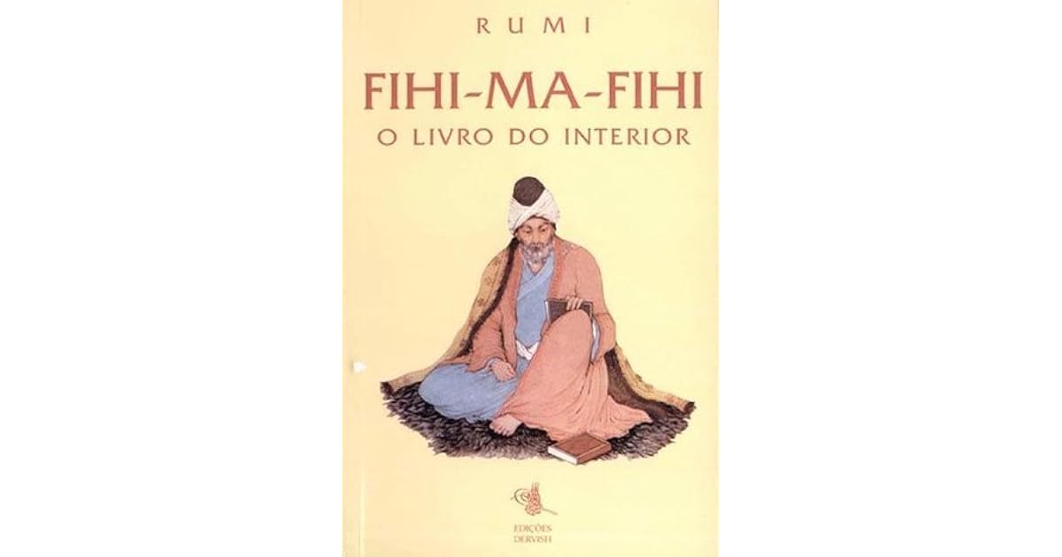 Fihi Ma Fihi by Rumi