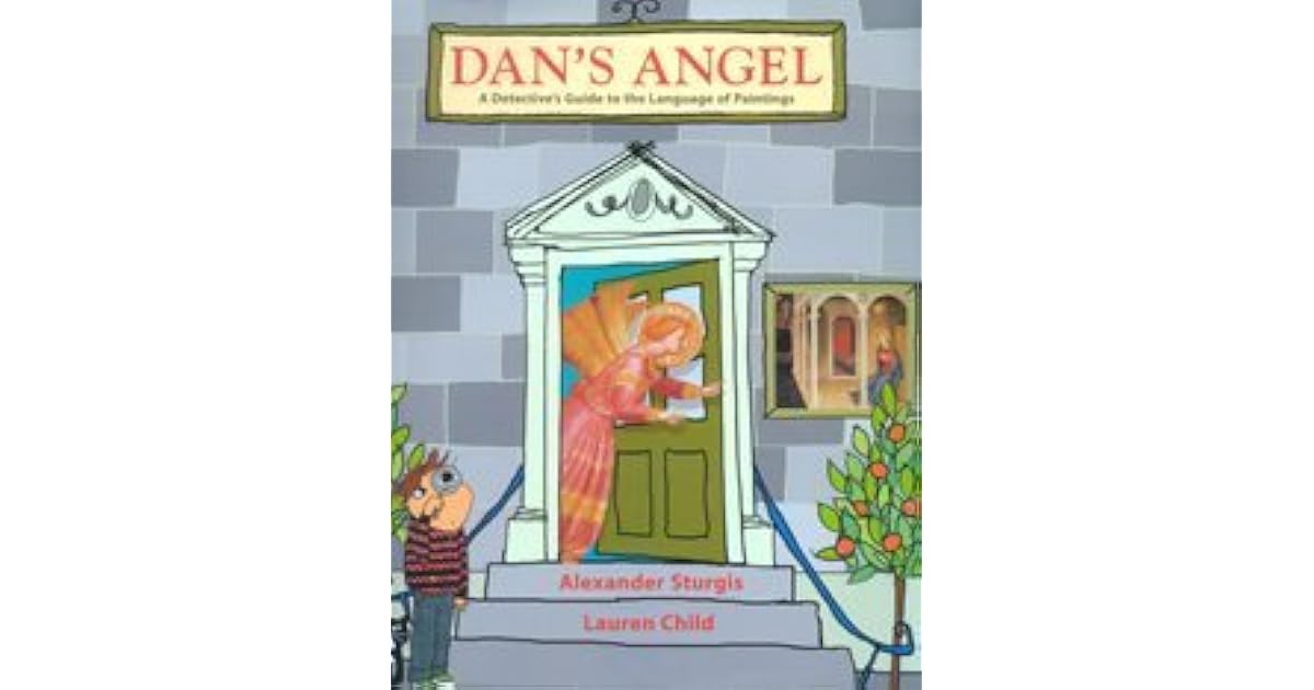 Dan's Angel: A Detective's Guide to the Language of Paintings by ...