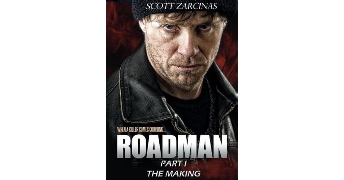 Roadman: Part 1 - The Making by Scott Zarcinas