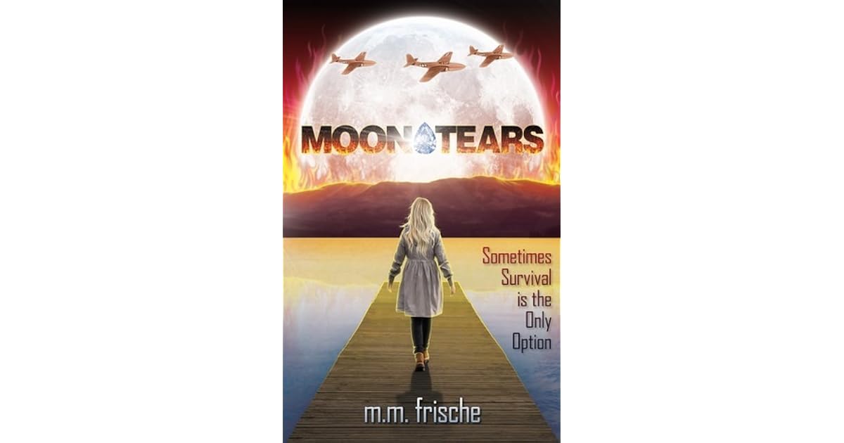 Moon Tears by M.M. Frische