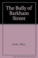 The Bully of Barkham Street by Mary Stolz