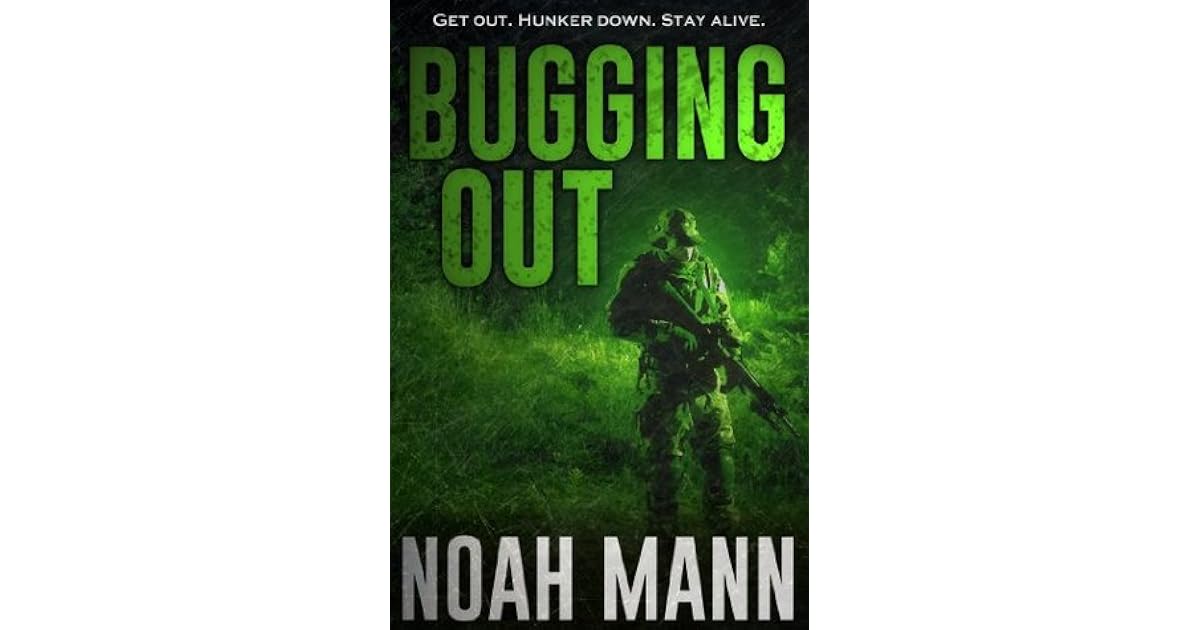 Bugging Out (Bugging Out, #1) by Noah Mann