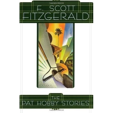 The Pat Hobby Stories by F. Scott Fitzgerald — Reviews, Discussion ...