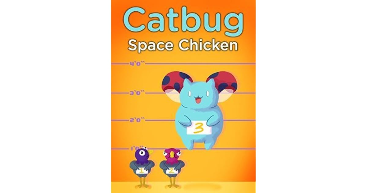 Catbug: Space Chicken! by Jason James Johnson