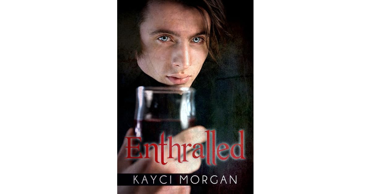 Enthralled by Kayci Morgan