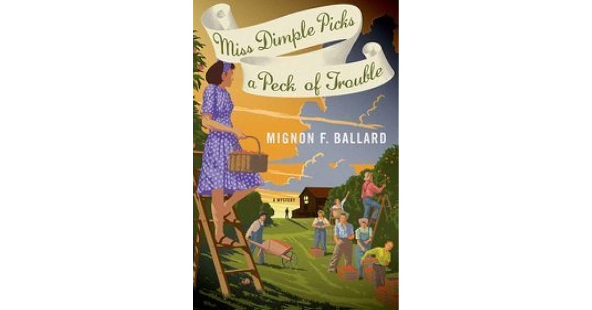 Miss Dimple Picks a Peck of Trouble by Mignon F. Ballard