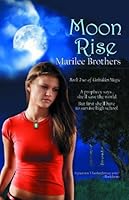 Moon Rise (Unbidden Magic, #2) by Marilee Brothers