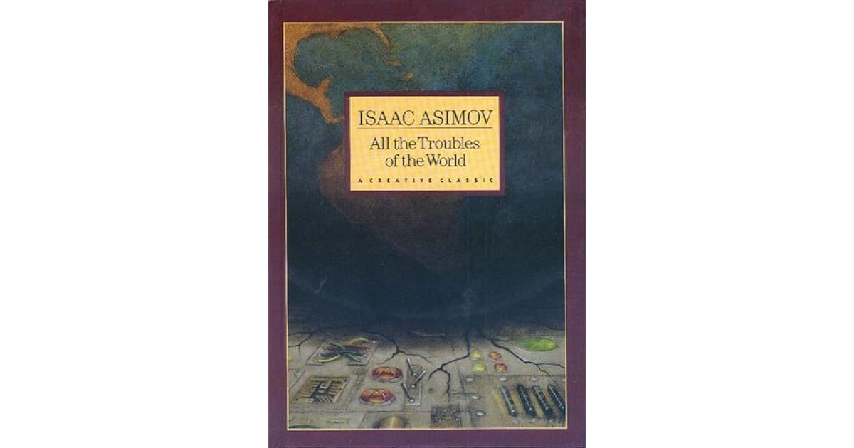 All the Troubles of the World by Isaac Asimov