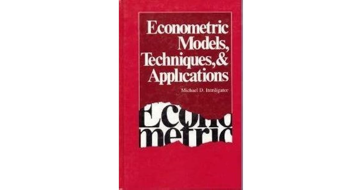 Econometric Models Techniques And Applications By Michael D Intriligator