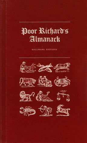 Poor Richard's Almanack: Benjamin Franklin's Best Sayings by Dean Walley