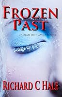 Frozen Past (Jaxon Jennings, #1) by Richard C. Hale