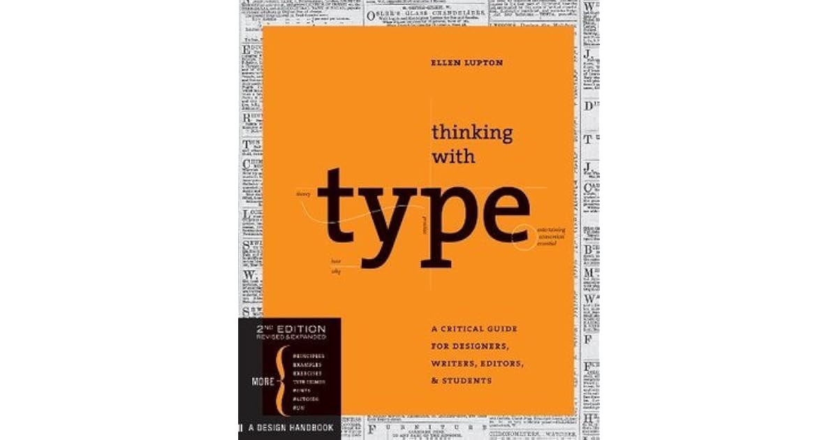 Thinking with Type: A Critical Guide for Designers, Writers, Editors, & Students by Ellen Lupton