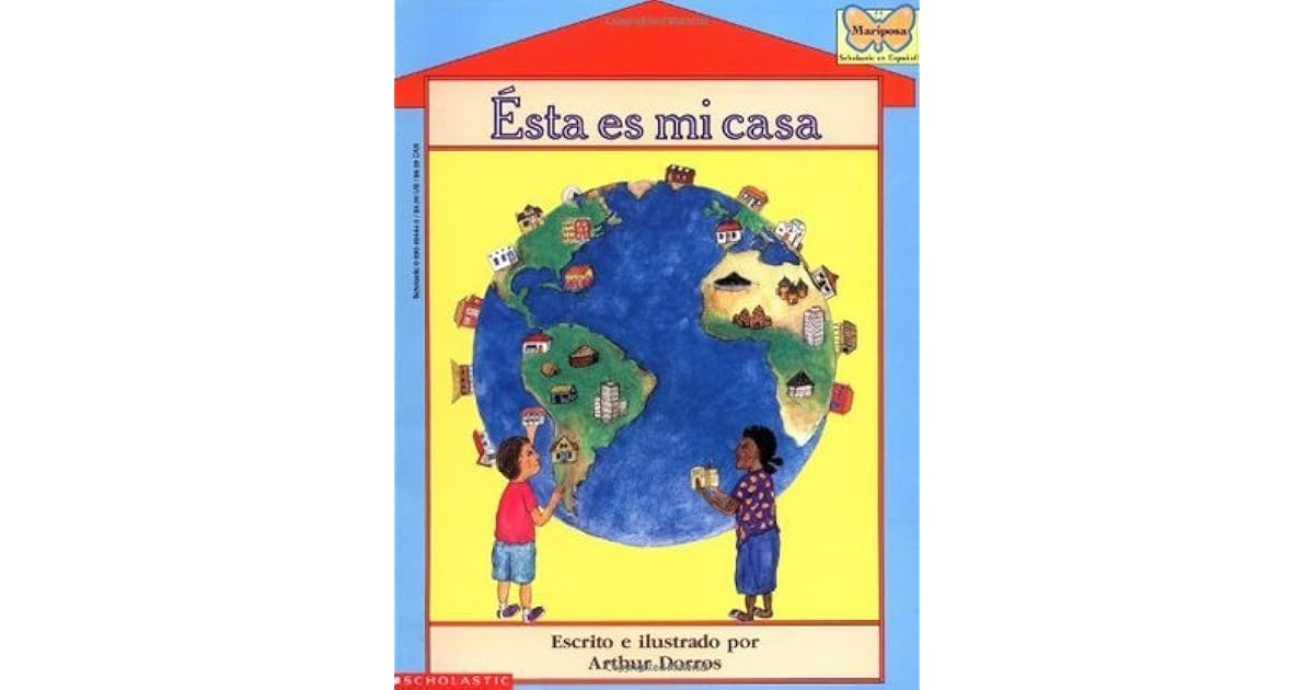 Esta Es Mi Casa by Arthur Dorros