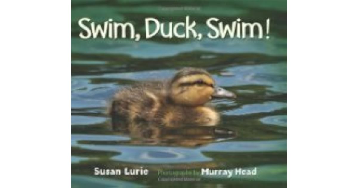 Swim, Duck, Swim! by Susan Lurie