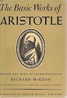The Basic Works of Aristotle by Aristotle