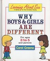 Why Boys and Girls Are Different by Carol Greene