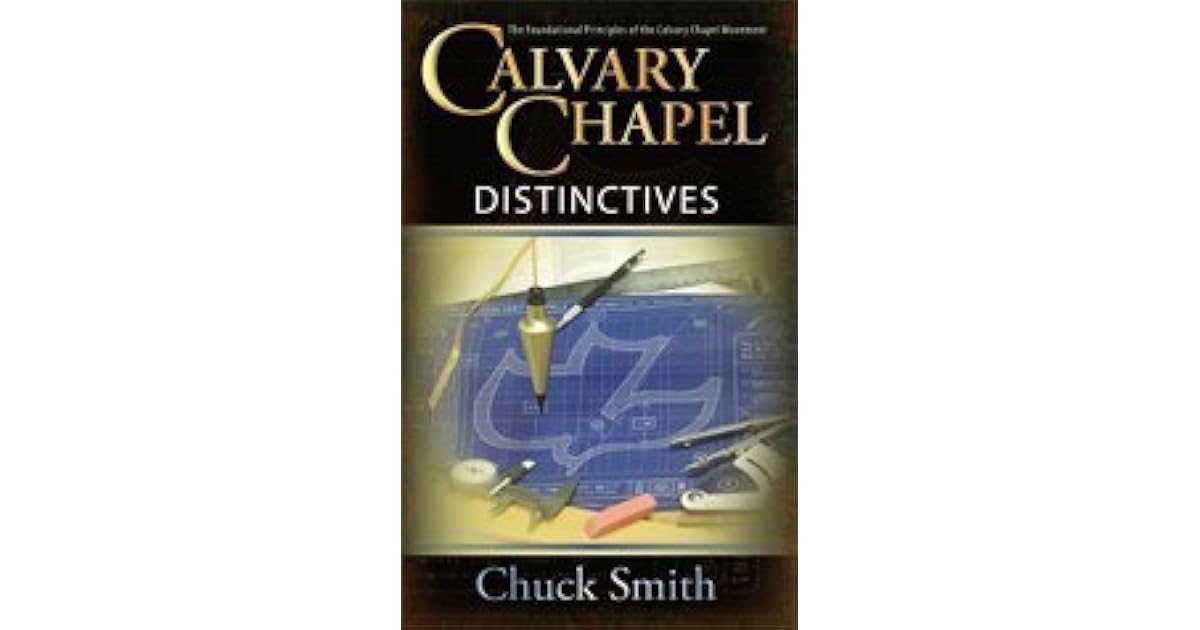 Calvary Chapel Distinctives by Chuck Smith