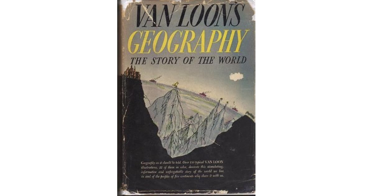 Van Loons Geography by Hendrik Willem van Loon