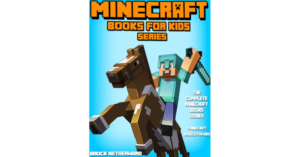 Minecraft Books for Kids: The Complete Minecraft Book Series by Brock ...
