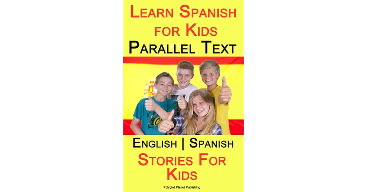 Learn Spanish for Kids with Parallel Text - Stories for Kids by ...