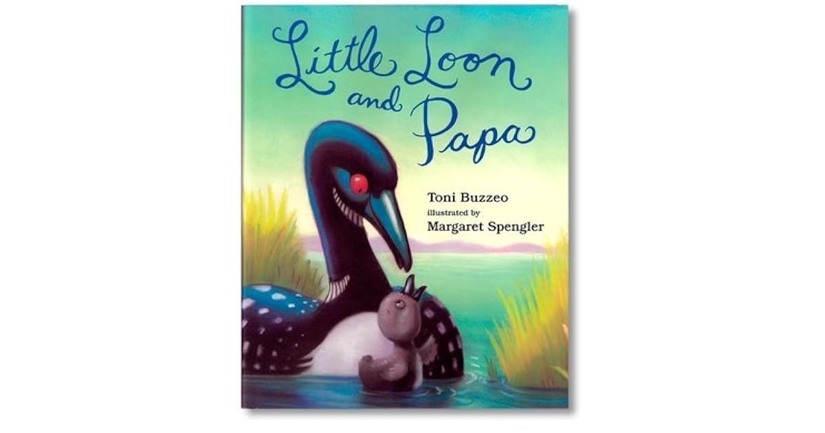 Little Loon and Papa by Toni Buzzeo