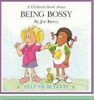 Being Bossy by Joy Berry