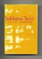 Sabbatai Sevi: The Mystical Messiah, 1626-1676 by Gershom Scholem