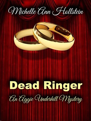 Dead Ringer by Michelle Ann Hollstein
