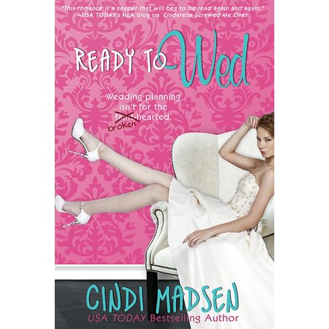 Ready to Wed by Cindi Madsen — Reviews, Discussion, Bookclubs, Lists