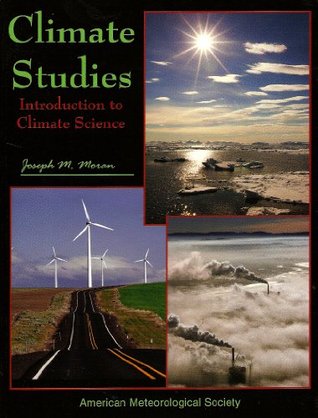 Climate Studies: Introduction to Climate Science by Joseph Moran
