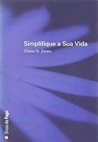 Simplify Your Life: 100 Ways to Slow Down and Enjoy the Things That ...