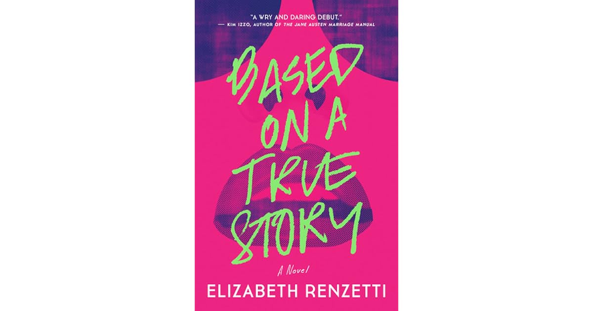 Based on a True Story by Elizabeth Renzetti