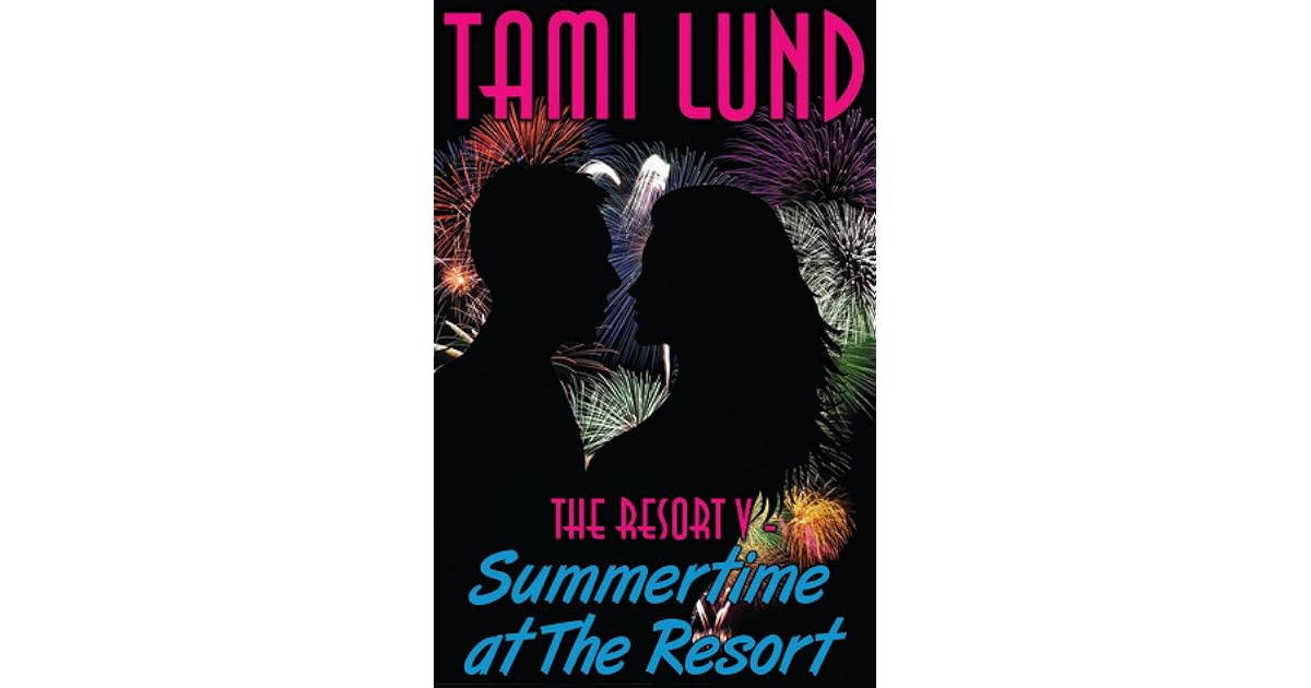 Summertime at The Resort (The Resort #5) by Tami Lund
