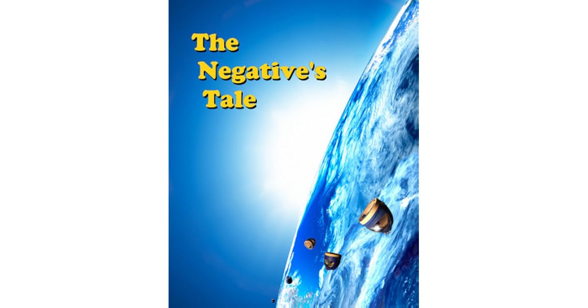 The Negative's Tale by R. Leib