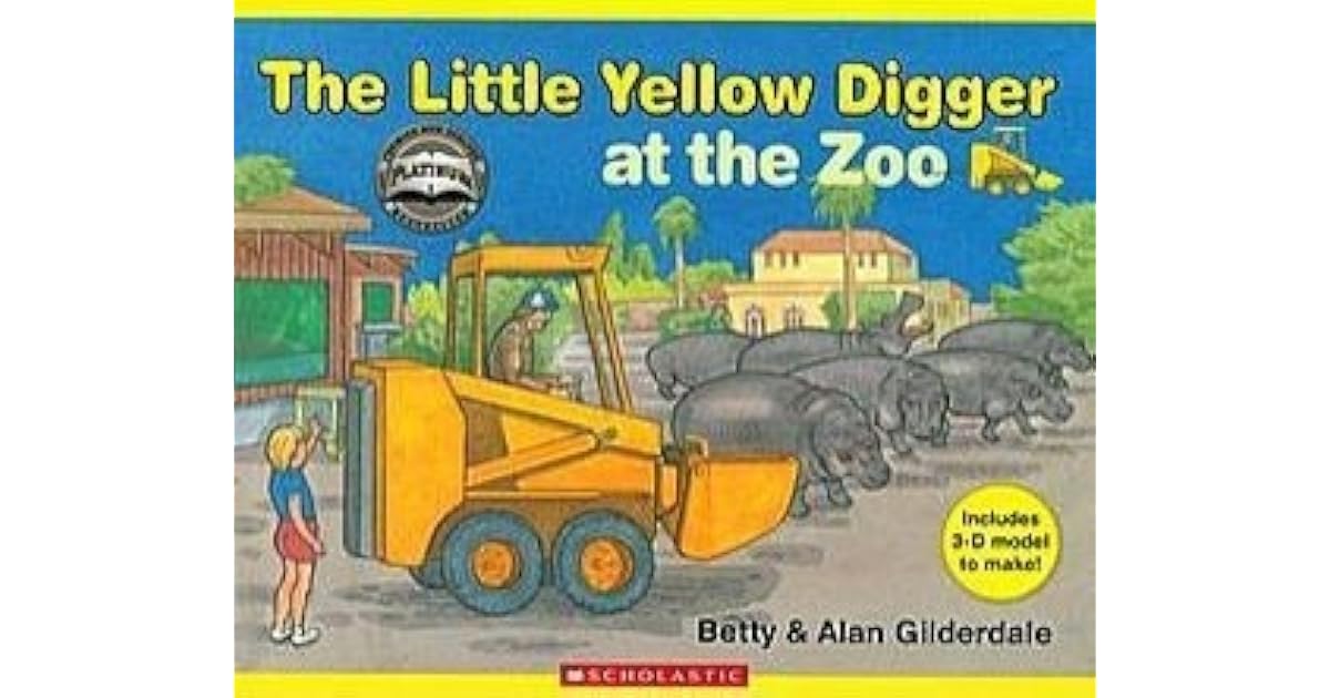 Little Yellow Digger at the Zoo by Betty Gilderdale
