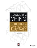 Building Construction Illustrated by Francis D.K. Ching