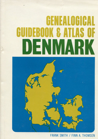 Genealogical Guidebook & Atlas of Denmark by Frank Smith