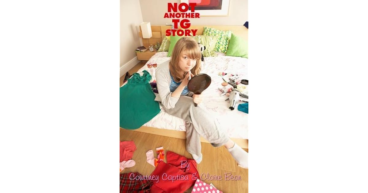 Not Another TG Story by Courtney Captisa