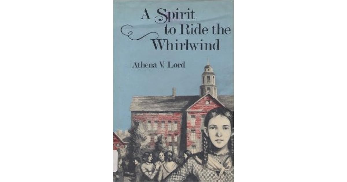 A Spirit to Ride the Whirlwind by Athena V. Lord