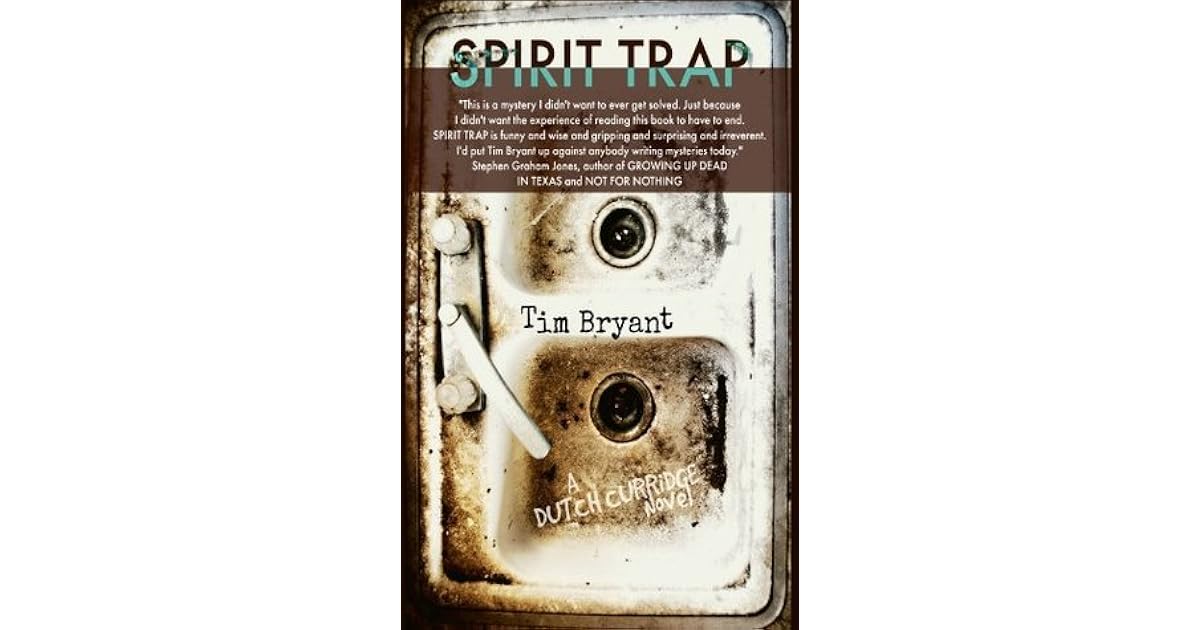 Spirit Trap (Dutch Curridge #3) by Tim Bryant