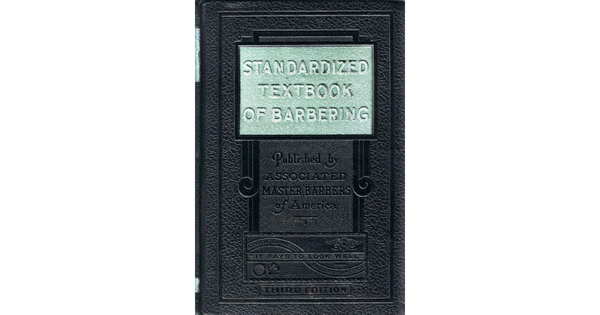 Standardized Textbook Of Barbering by Associated Master Barbers of America