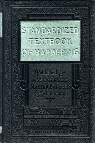 Standardized Textbook Of Barbering by Associated Master Barbers of America